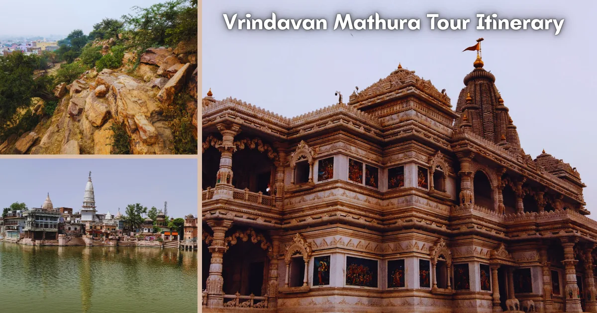 Best Vrindavan Mathura Tour Itinerary with Gokul & Govardhan - Mathura Vrindavan tour package