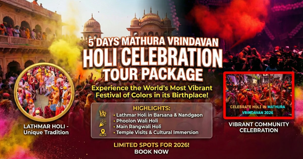 5 Days Mathura Vrindavan Holi Celebration Tour Package - Mathura ...
